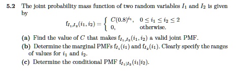 SOLVED: 5.2 The joint probability mass function of two random variables ...