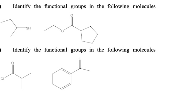 Identify the functional groups in the following molecules Identify the ...