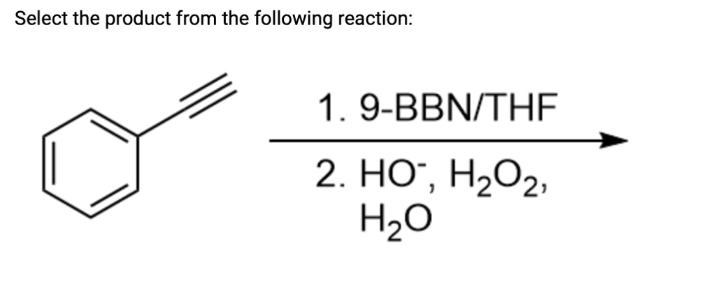 Select the product from the following reaction: 1. 9-BBN/THF 2. HO ...