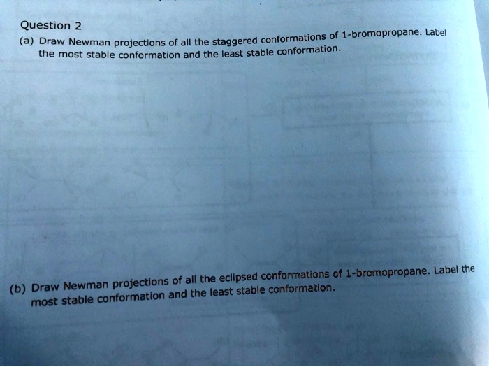 SOLVED: Question 2 (a) Draw Newman projections of all the staggered conformations of 1 ...