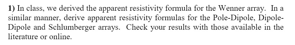 1 in class we derived the apparent resistivity formula for the wenner ...