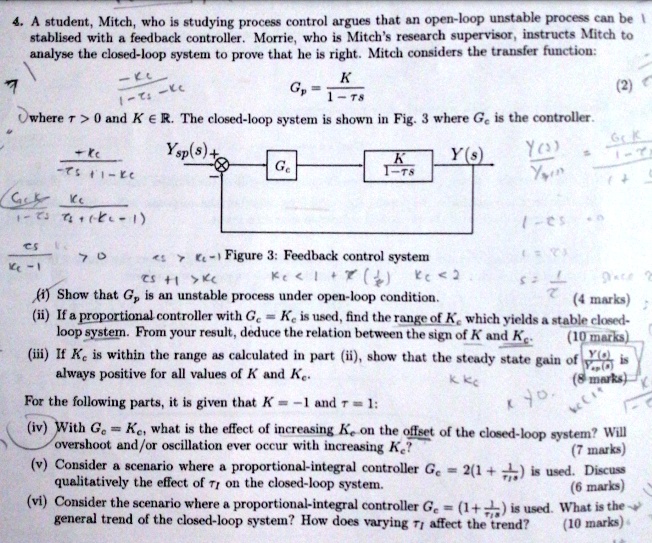 A student, Mitch, who is studying process control argues that an open-loop unstable process can ...