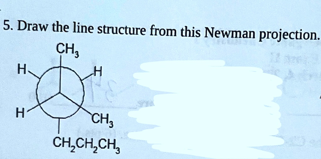 draw the line structure from this newman projection 5 draw the line structure from this newman ...