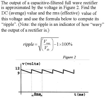 the output of a capacitive filtered full wave rectifier is approximated ...