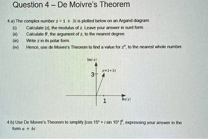 question 4 de moivres theorem 4a the complex number z 1 3i is plotted below on an argand diagram ...