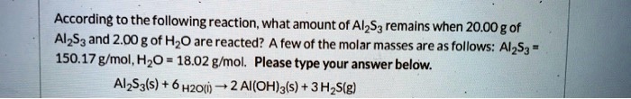 SOLVED: According to the following reaction; What amountof Al,S3 ...