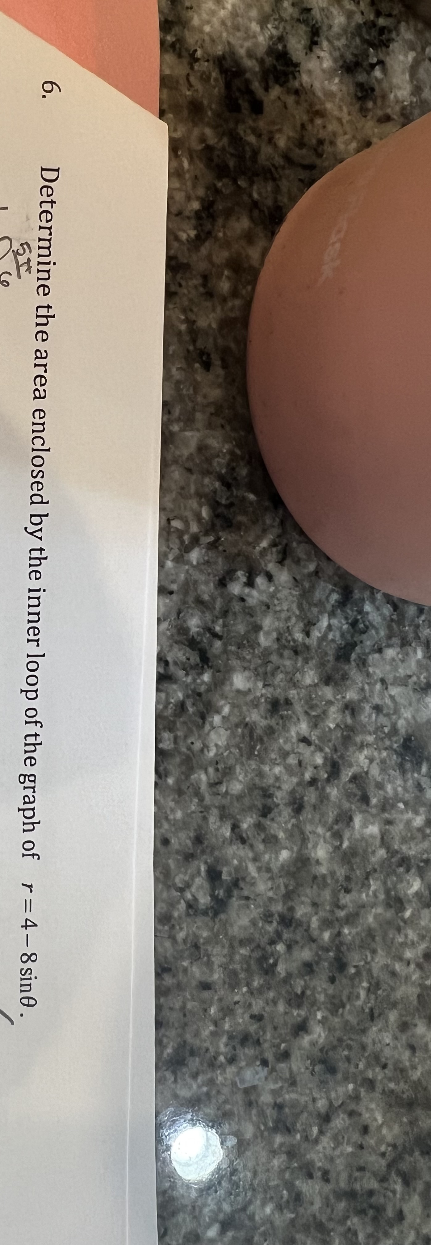 SOLVED: 6. Determine the area enclosed by the inner loop of the graph ...