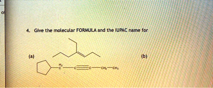 SOLVED: Give the molecular FORMULA and the IUPAC name for (b) Ci CH,