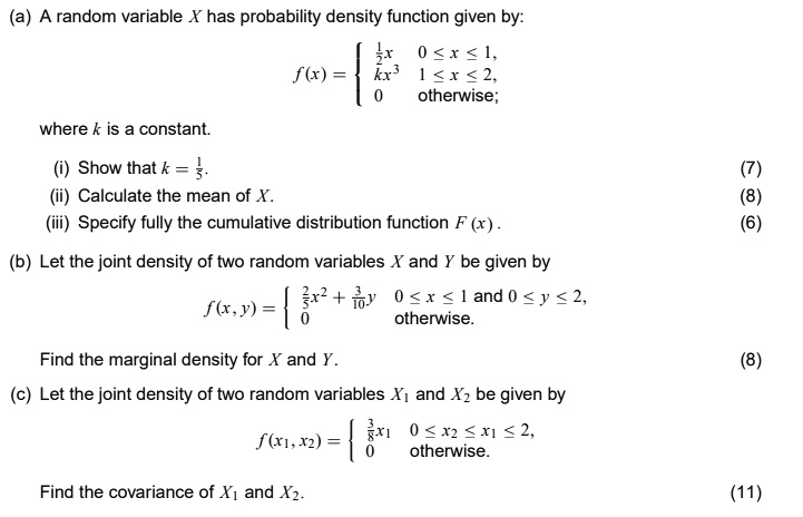 (a) A random variable X has probability density function given by: f(x ...