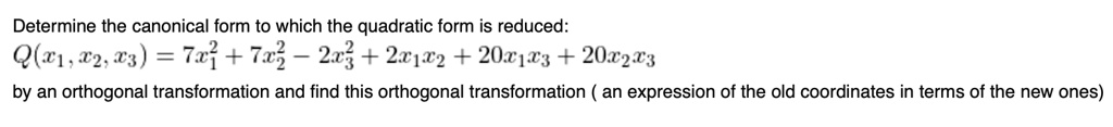Determine the canonical form to which the quadratic form is reduced: Q(x1, x2, x3) = 7x1^2 + 7x2 ...