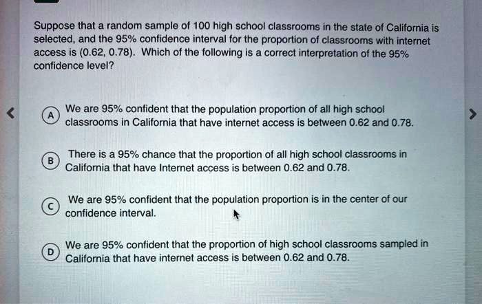 suppose that a random sample of 100 high school classrooms in the state ...