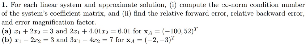 SOLVED: For each linear system and approximate solution, compute the O ...
