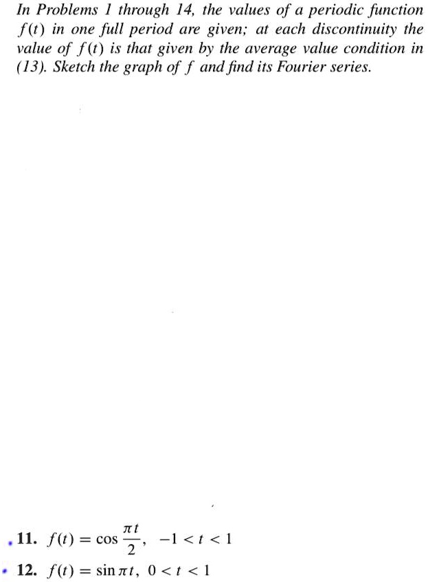 SOLVED: show the integration steps please In Problems 1 through 14, the values of a periodic ...