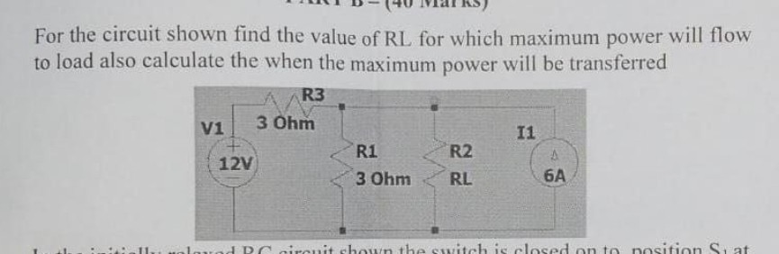 for the circuit shown find the value of rl for which maximum power will flow to load also ...