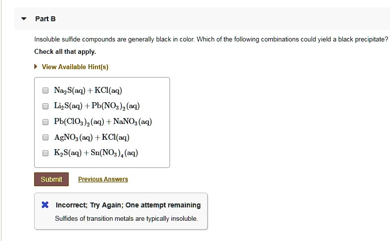 SOLVED: Insoluble sulfide compounds are generally black in color. Which of the following ...