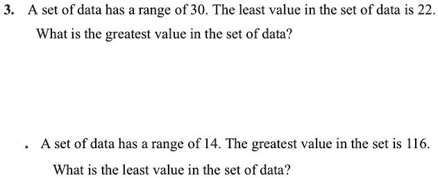 SOLVED: A set of data has a range of 30. The least value in the set of ...