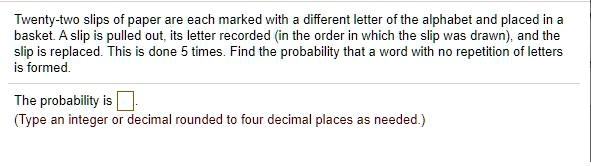 SOLVED: Twenty-two slips of paper are each marked with different letter ...