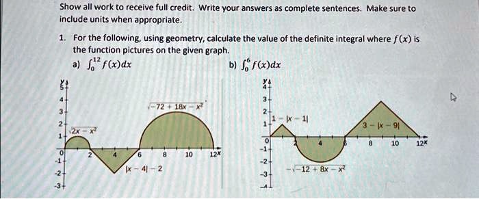 SOLVED: 1. For the following, using geometry, calculate the value of the definite integral where ...