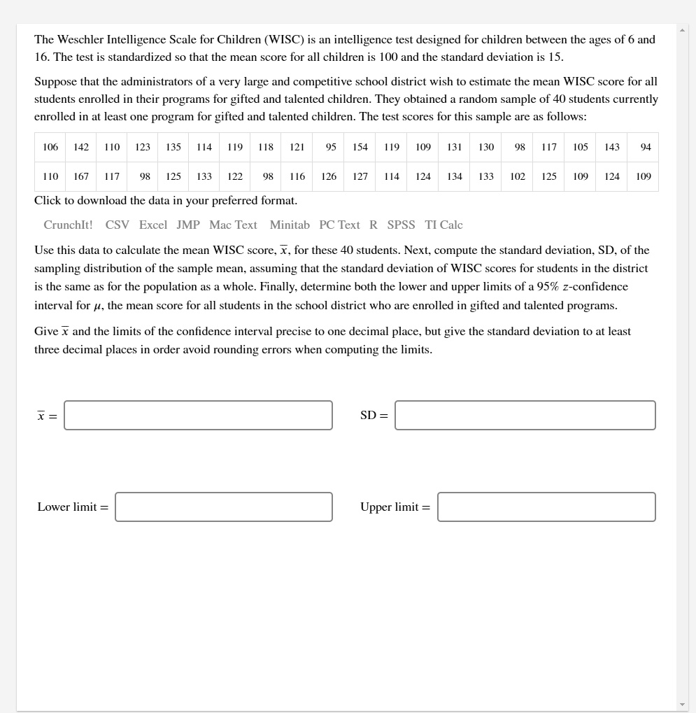 SOLVED: The Wechsler Intelligence Scale for Children (WISC) is an ...