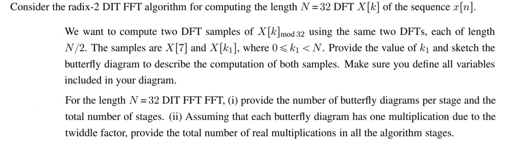 Solved Consider The Radix 2 Dit Fft Algorithm For Computing The Length N 32 Dft X K Of The 4908