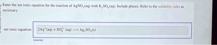SOLVED: Texts: Enter the net ionic equation for the reaction of AgNO3(aq) with K2SO4(aq ...