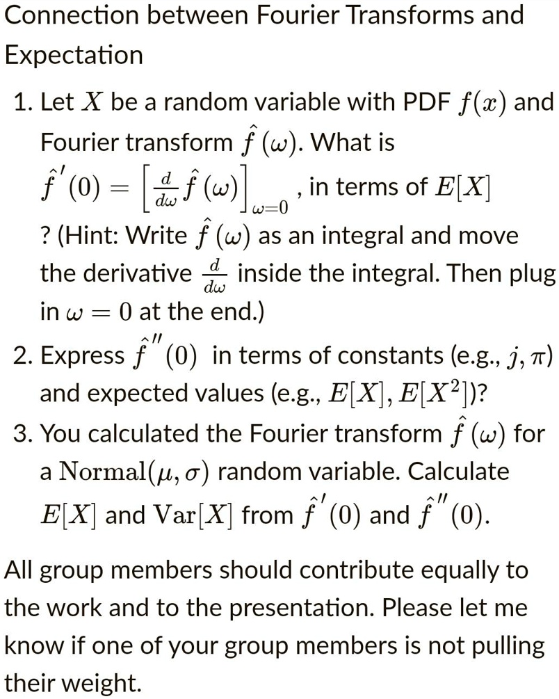 SOLVED: Connection between Fourier Transforms and Expectation 1. Let X be a random variable with ...