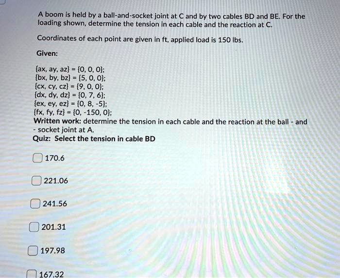 A boom is held by a ball-and-socket joint at C and by two cables BD and ...