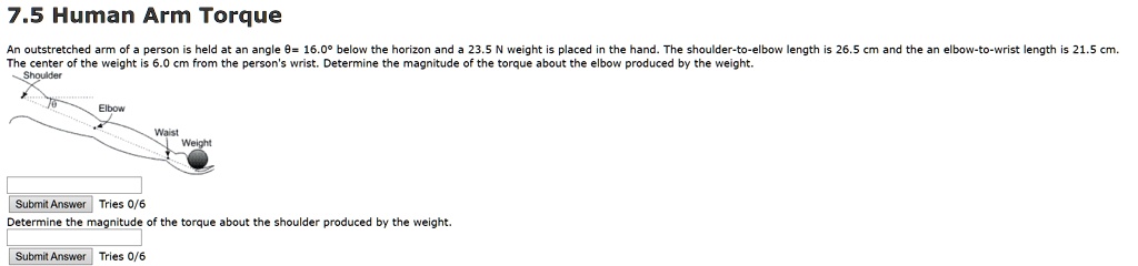 7.5 Human Arm Torque An outstretched arm of a person is held at an ...