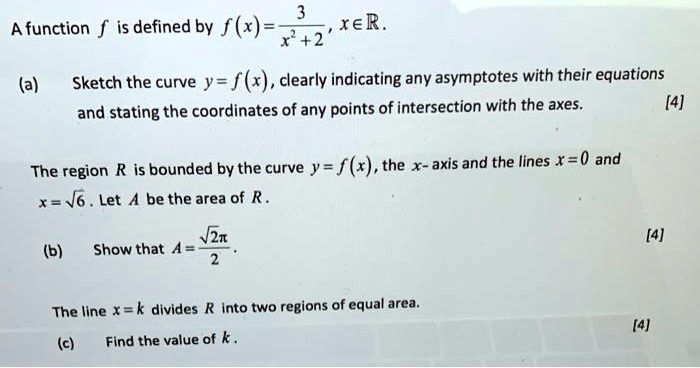 a function f is defined by f x xer x 2 a sketch the curve y f x clearly indicating any ...