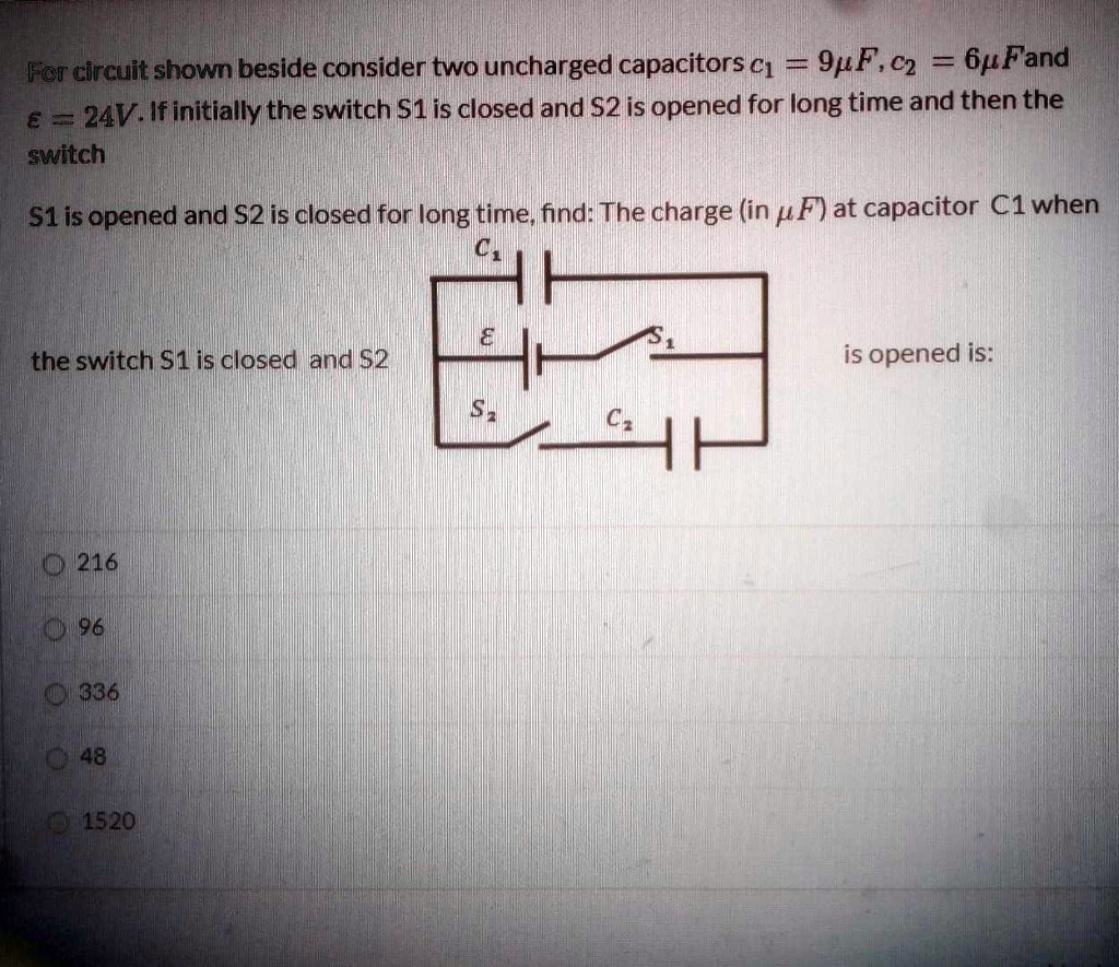 SOLVED:For circuit shown beside consider two uncharged capacitors C1 9pF ,C2 = 6uFand â‚¬ = 24V ...