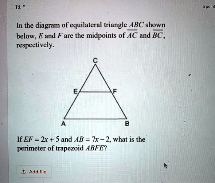 13 5 poin in the diagram of equilateral triangle abc shown below e and f are the midpoints of ac ...