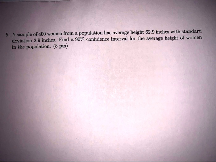 6. A sample of 400 women from a population has average height 62.9 ...