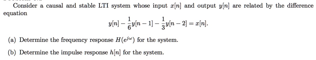 Consider a causal and stable LTI system whose input x[n] and output y[n] are related by the ...