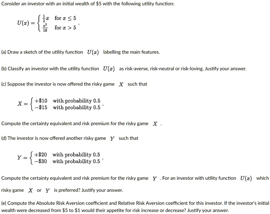 SOLVED: Consider an investor with an initial wealth of 5 with the ...