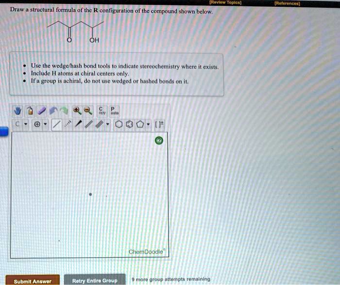 Draw the structural formula of the R configuration of the compound ...