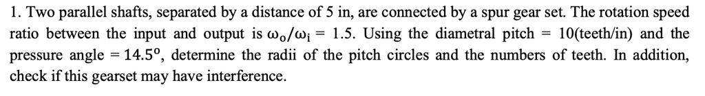 1. Two parallel shafts, separated by a distance of 5 in, are connected ...