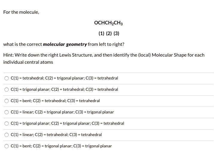 SOLVED: For the molecule; OCHCHZCHs (2) (3) what is the correct ...