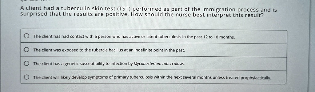 a client had a tuberculin skin test tst performed as part of the ...