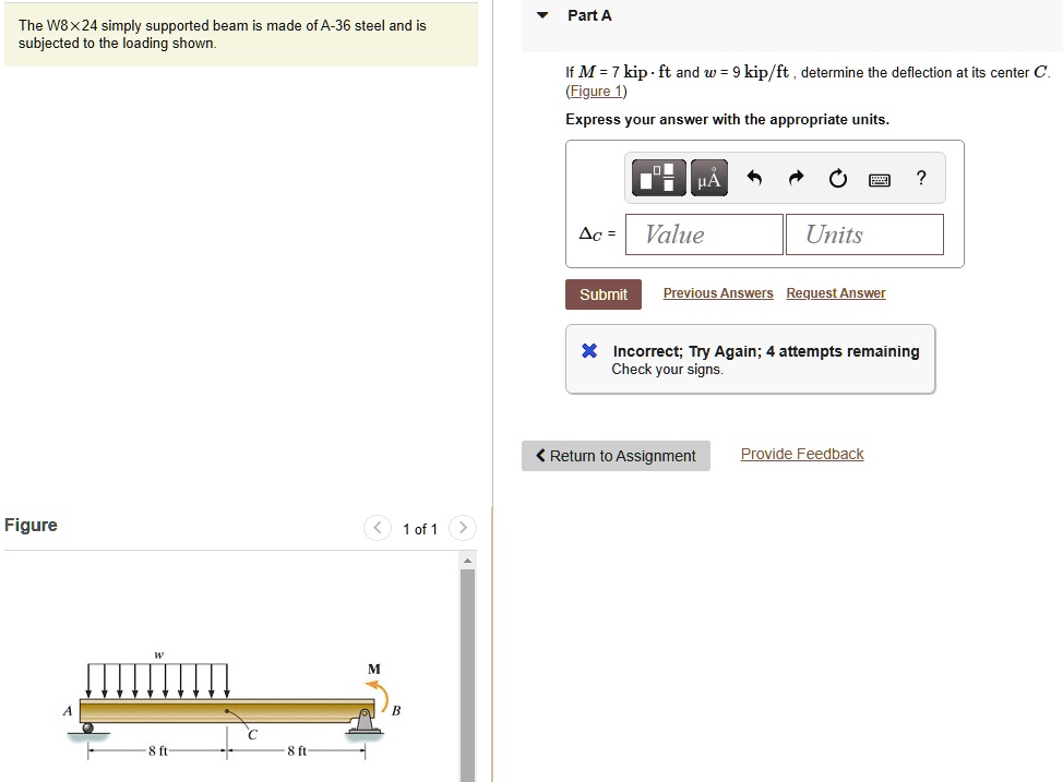 SOLVED: The W8 24 simply supported beam is made of A-36 steel and is subjected to the loading ...