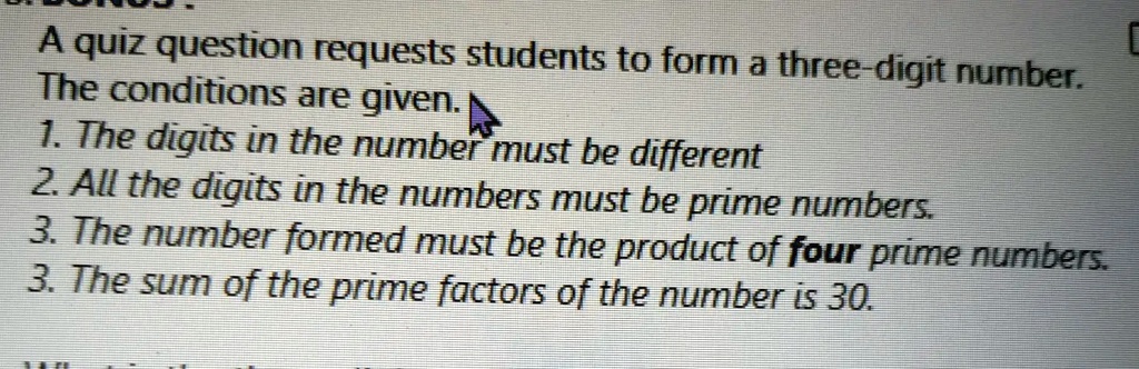 SOLVED: A quiz question requests students to form a three-digit number ...
