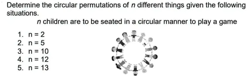 SOLVED: Determine the circular permutations of n different things given the following situations ...