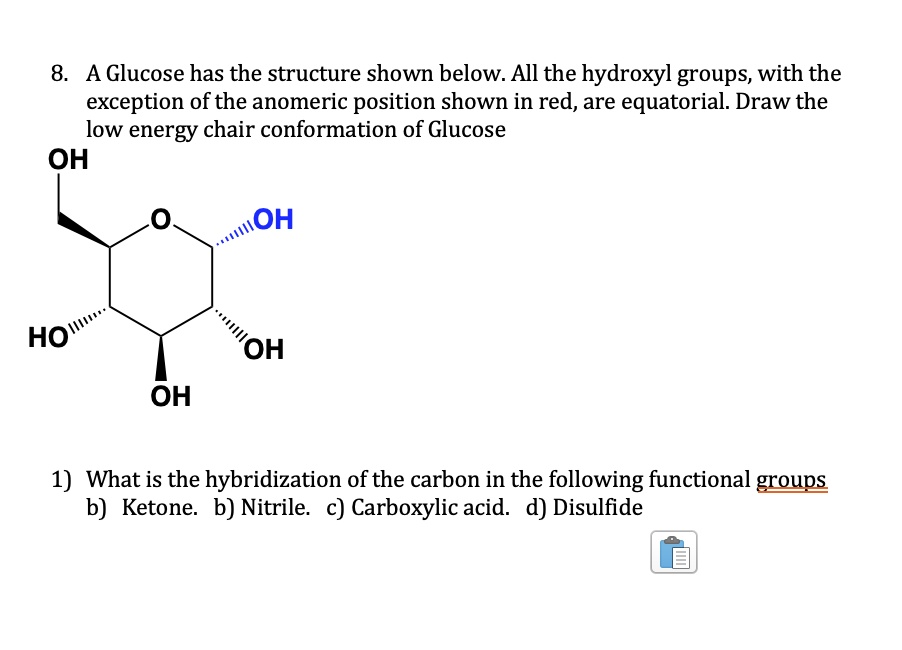8. A Glucose has the structure shown below. All the hydroxyl groups ...