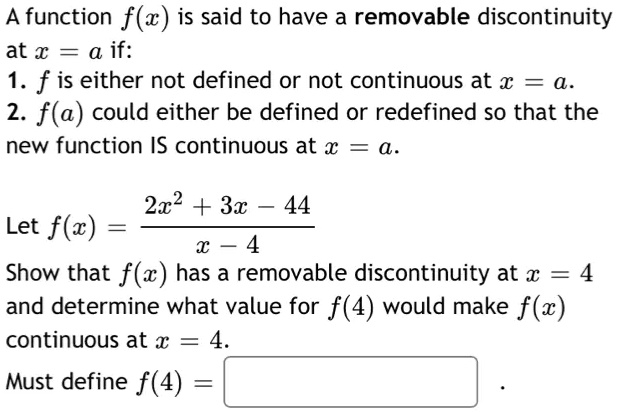 A Function Fx Is Said To Have A Removable Discontinuity At X A If 1 F Is Either Not Defined 4619