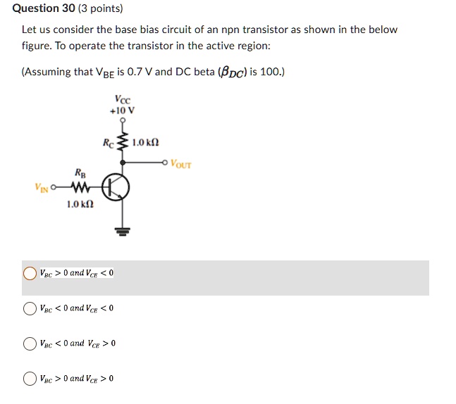SOLVED: Question 30 (3 points) Let us consider the base bias circuit of ...
