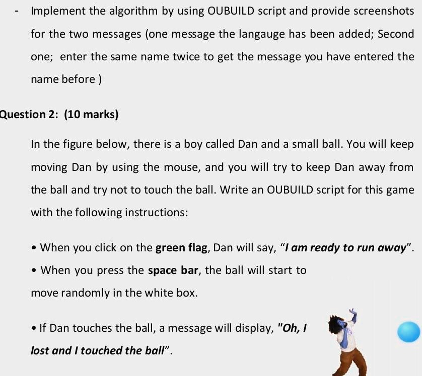 - Implement the algorithm by using OUBUILD script and provide ...