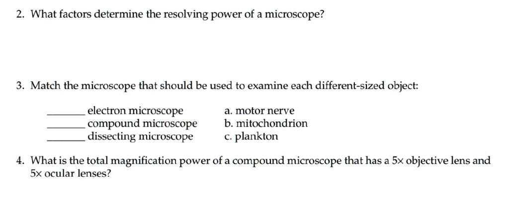 what factors determine the resolving power of a microscope 3 match the ...
