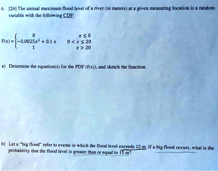 SOLVED: The annual maximum flood level of a river (in meters) at a given measuring location is a ...