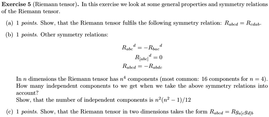 SOLVED: Exercise 5 (Riemann tensor). In this exercise, we look at some ...