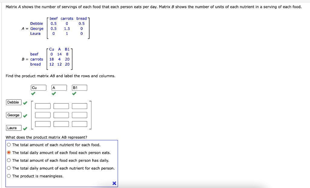 SOLVED: Matrix shows the number of servings of each food that each ...