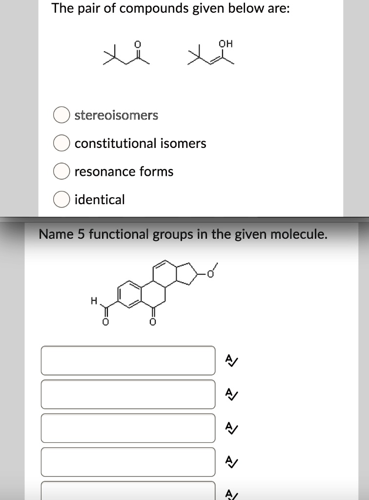 SOLVED: The pair of compounds given below are: OH stereoisomers constitutional isomers resonance ...